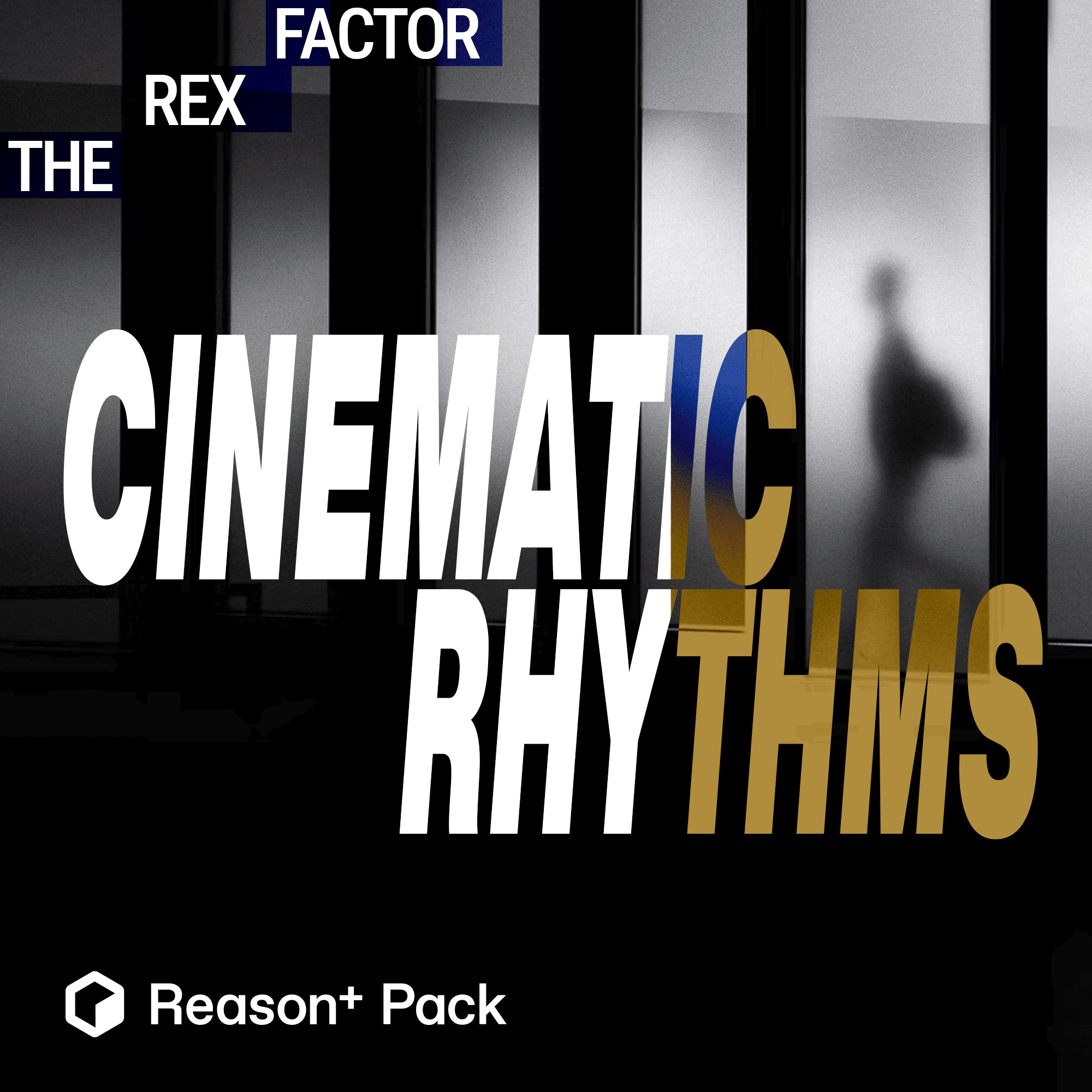 The REX Factor - Cinematic Rhythms | Reason Studios